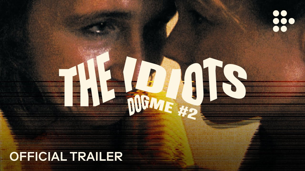 'The Idiots' 4K Restoration Readies For Theatrical And MUBI Release ...